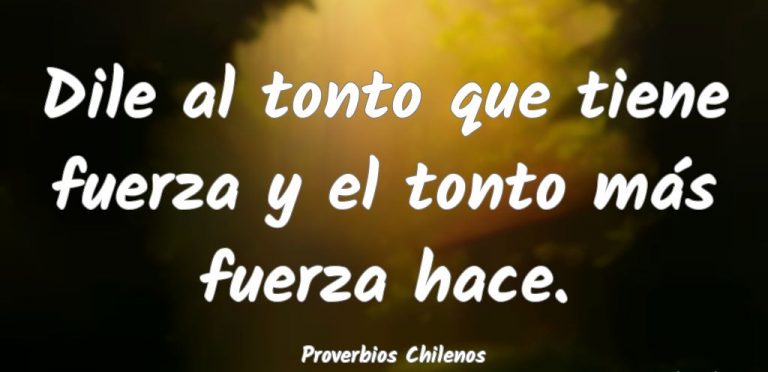 +25 Proverbios chilenos: Chistosos y Profundos